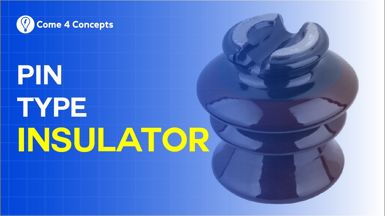 Pin Type Insulator | Types of Overhead Line Insulators | Come4Concepts ...