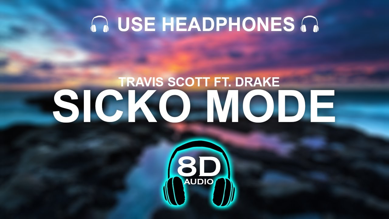 Travis Scott ft.Drake - SICKO MODE 8D SONG | BASS BOOSTED - YouTube