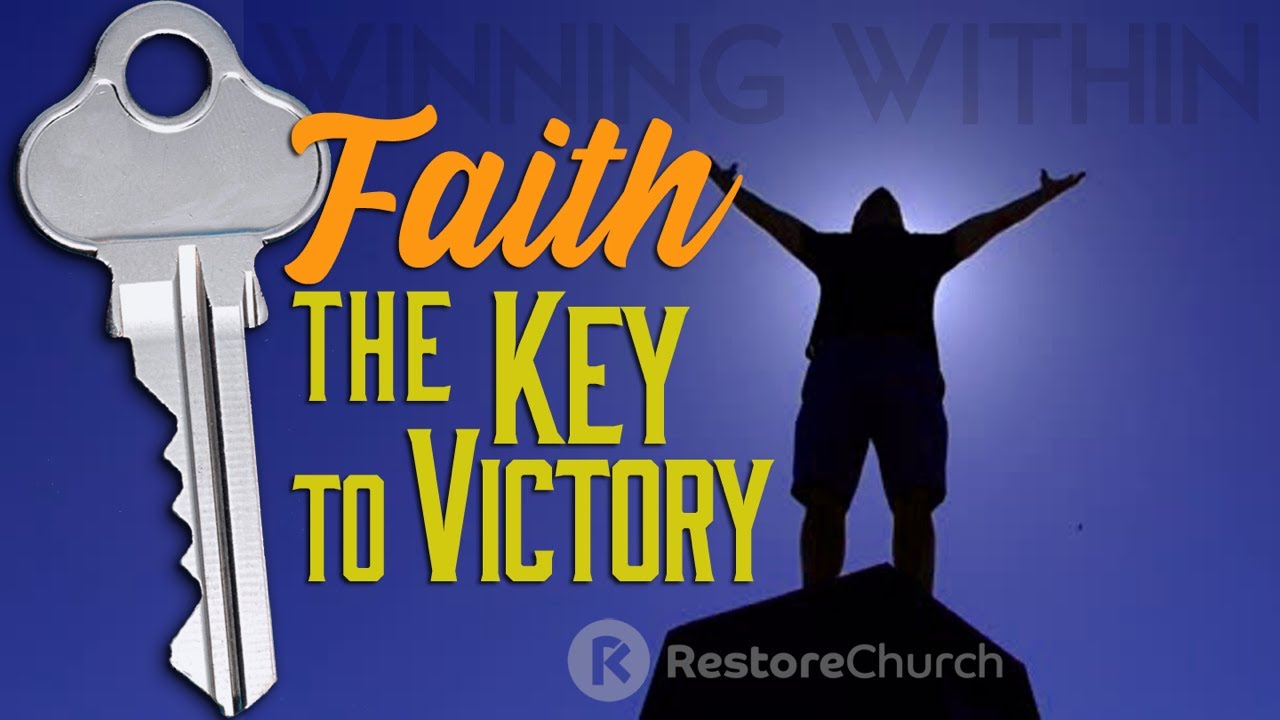 Sunday @ Restore - "Faith: The Key to Victory" - YouTube