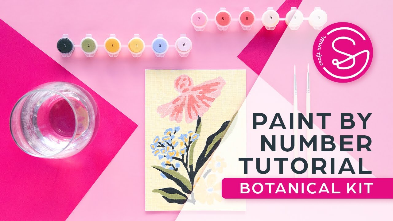 Paint by Number Tutorial - Beginner’s Guide by Craft Smith | BOTANICAL ...