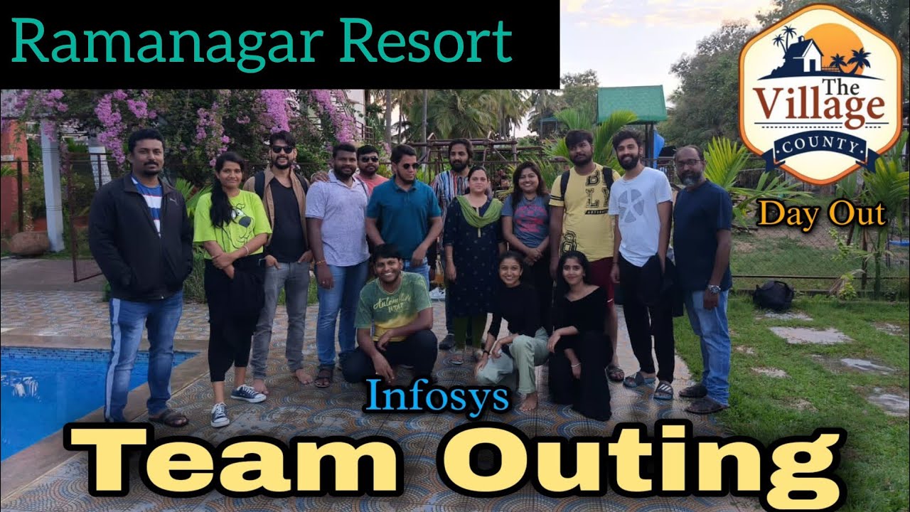 The Village County Resort | Infosys Team Outing To Ramanagara | Team Outing | Day Outing ...