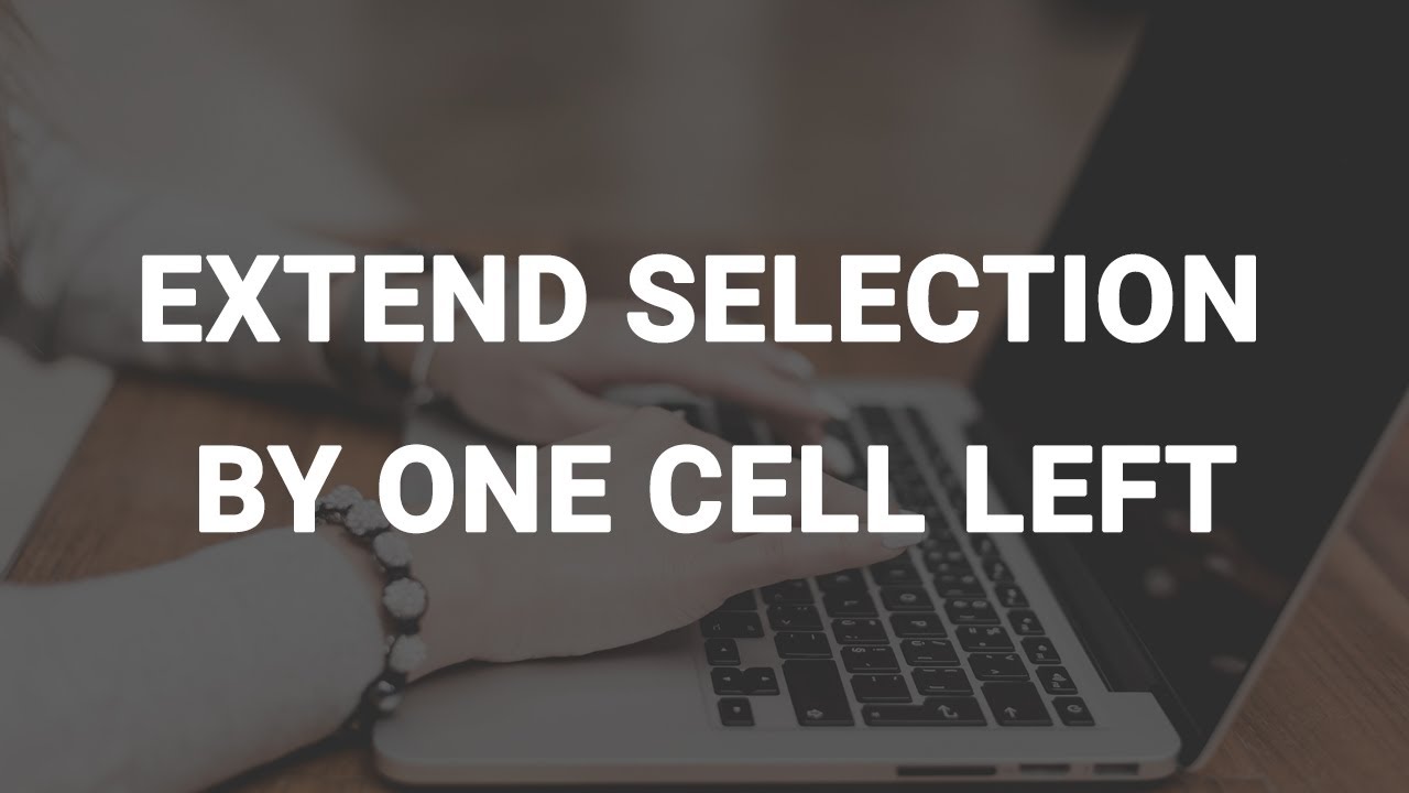 Extend selection by one cell left shortcut key in MS Excel - YouTube