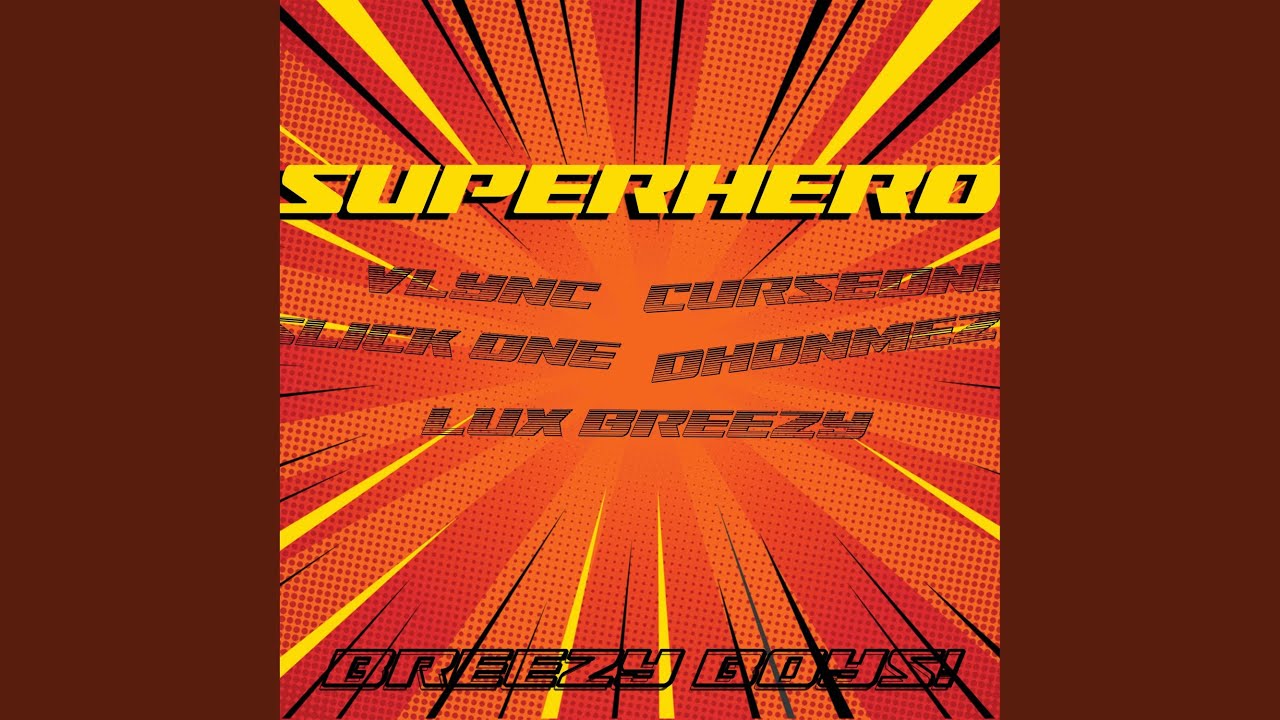 Superhero (Breezy Boys) - YouTube
