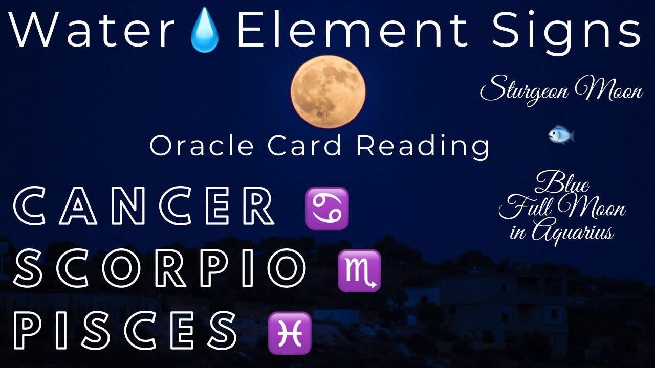 Water 💧 Element Signs - Cancer ♋️ Scorpio ♏️ Pisces ♓️ - Blue Full Moon ...
