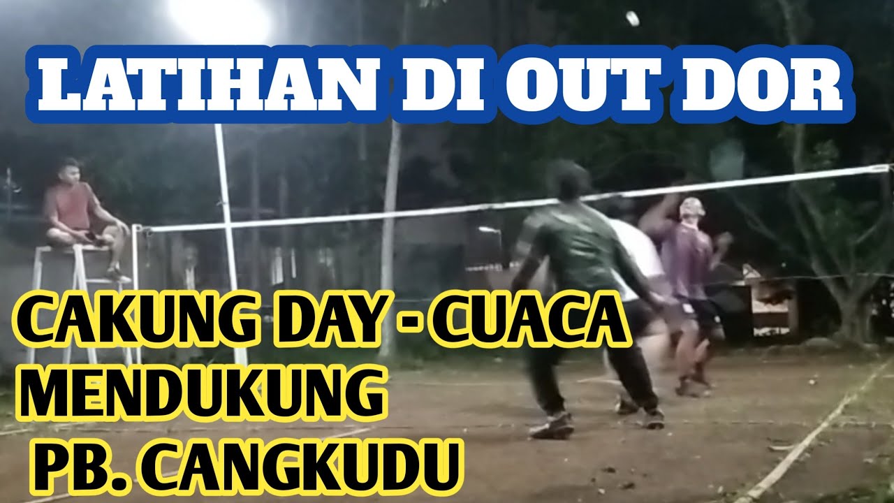 Latihan di out dor CAKUNG- CUACA MENDUKUNG || PB CANGKUDU - YouTube
