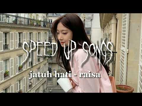 jatuh hati - raisa (speed up songs) - YouTube