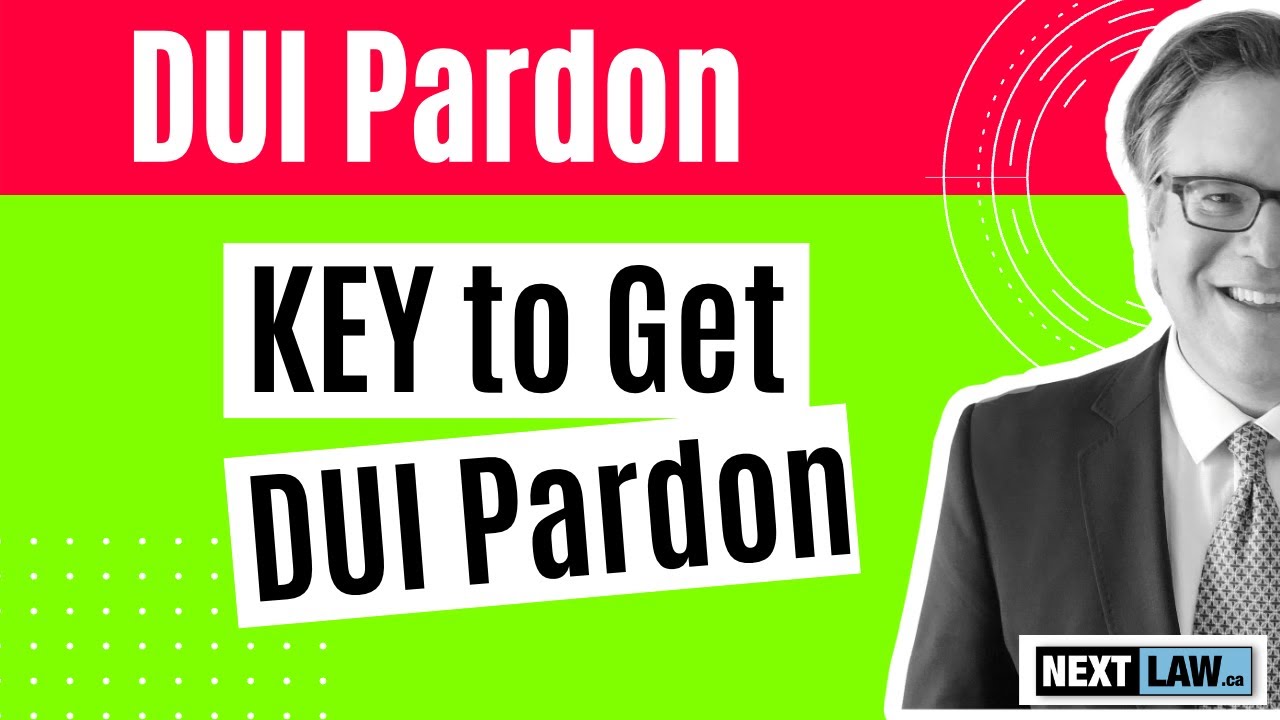 DUI Pardon application in Canada. What’s the key to getting your DUI ...