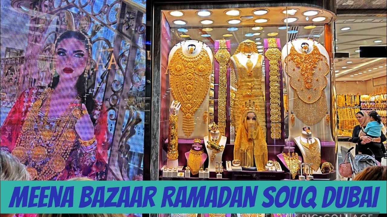 Ramadan Souq, Meena Bazaar Dubai, Gold Souk in Bur Dubai ,Walking Tour ...