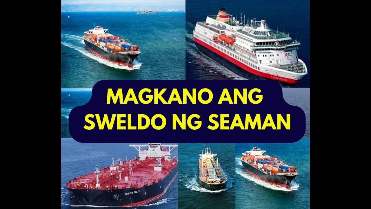 BUHAY SEAMAN - MAGKANO ANG SAHOD NG PINOY SEAMAN Year 2022 - YouTube