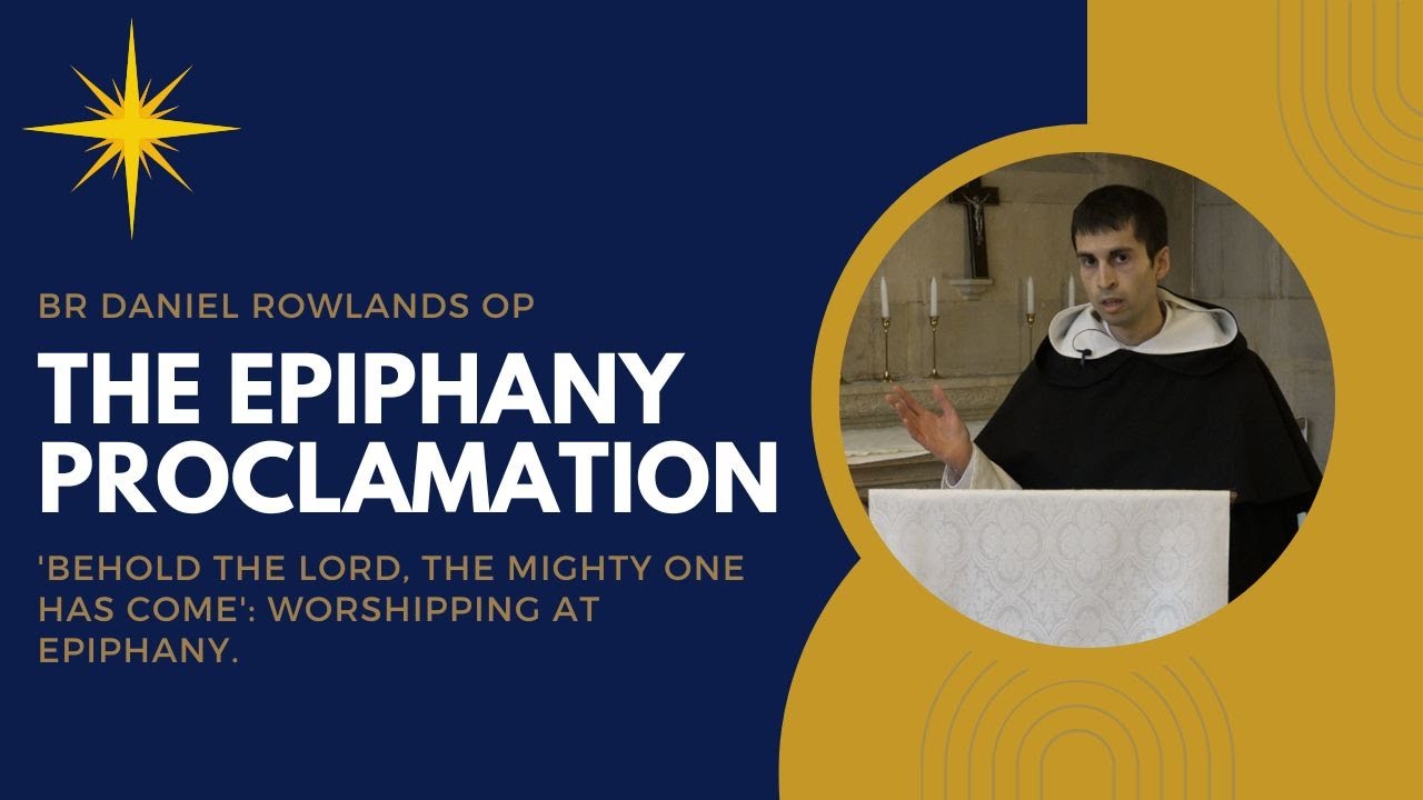 The Epiphany Proclamation | Worshipping at Epiphany | Br Daniel ...