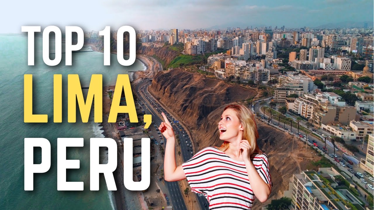 Top 10 Things To Do In Lima, Peru | ULTIMATE Travel Guide - YouTube