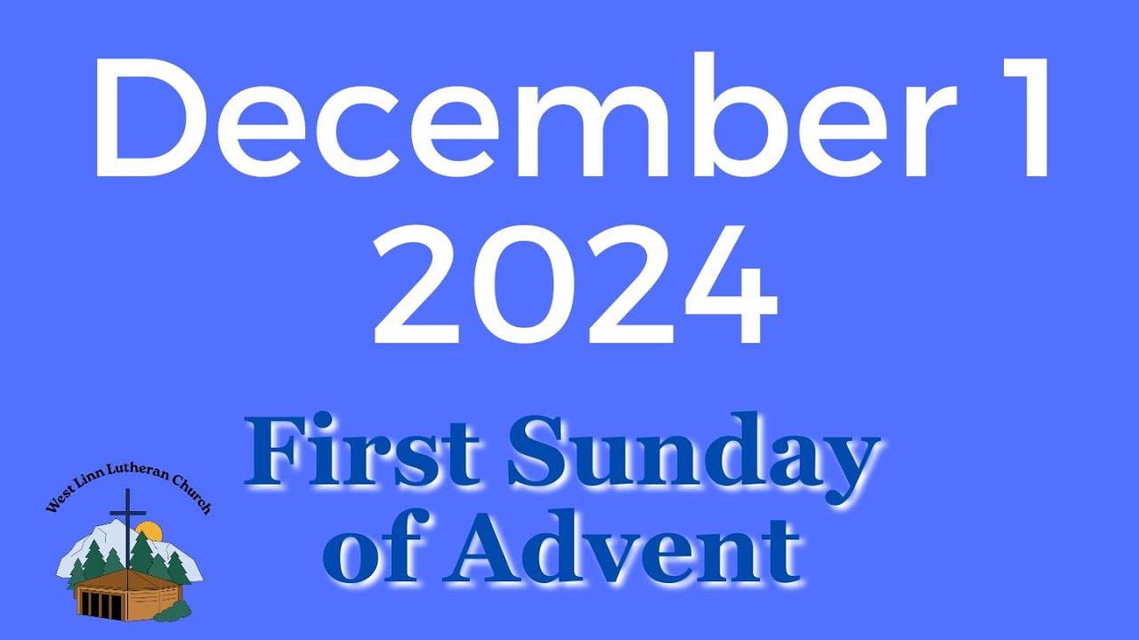 Sunday December 1, 2024 First Sunday of Advent - YouTube