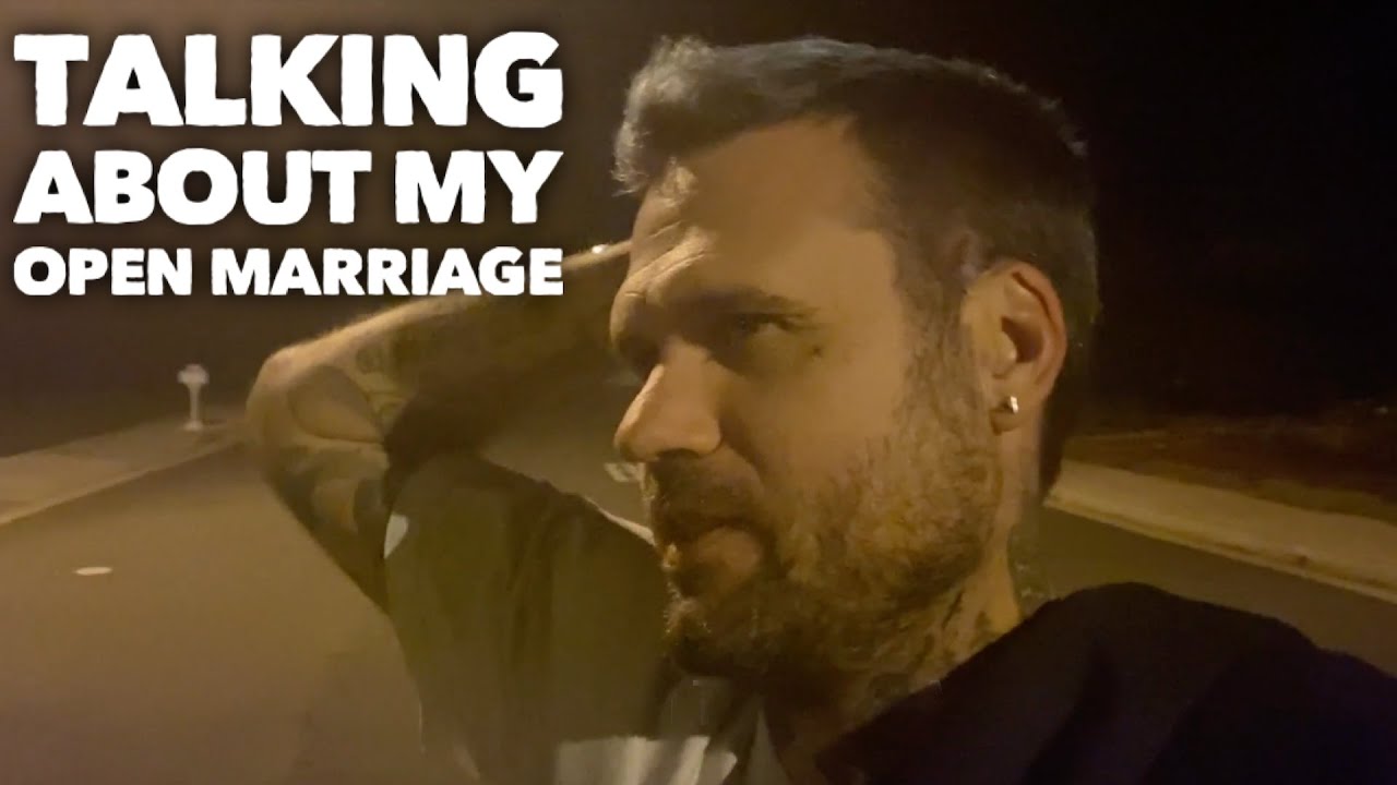 Talking About My Open Marriage - YouTube