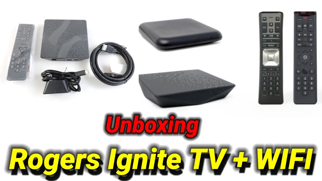 Rogers Ignite TV + WIFI Unboxing - YouTube