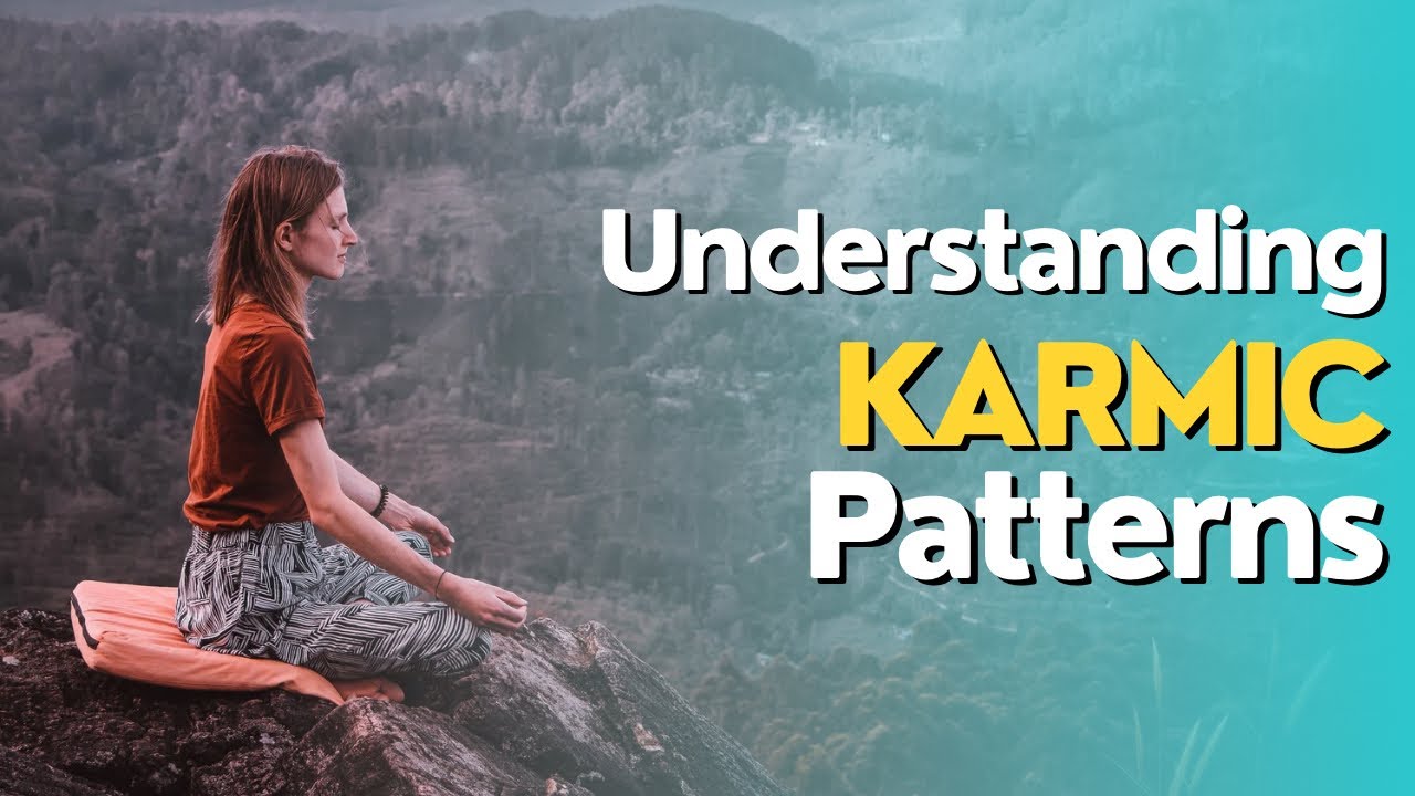 Understand your karmic Patterns - YouTube