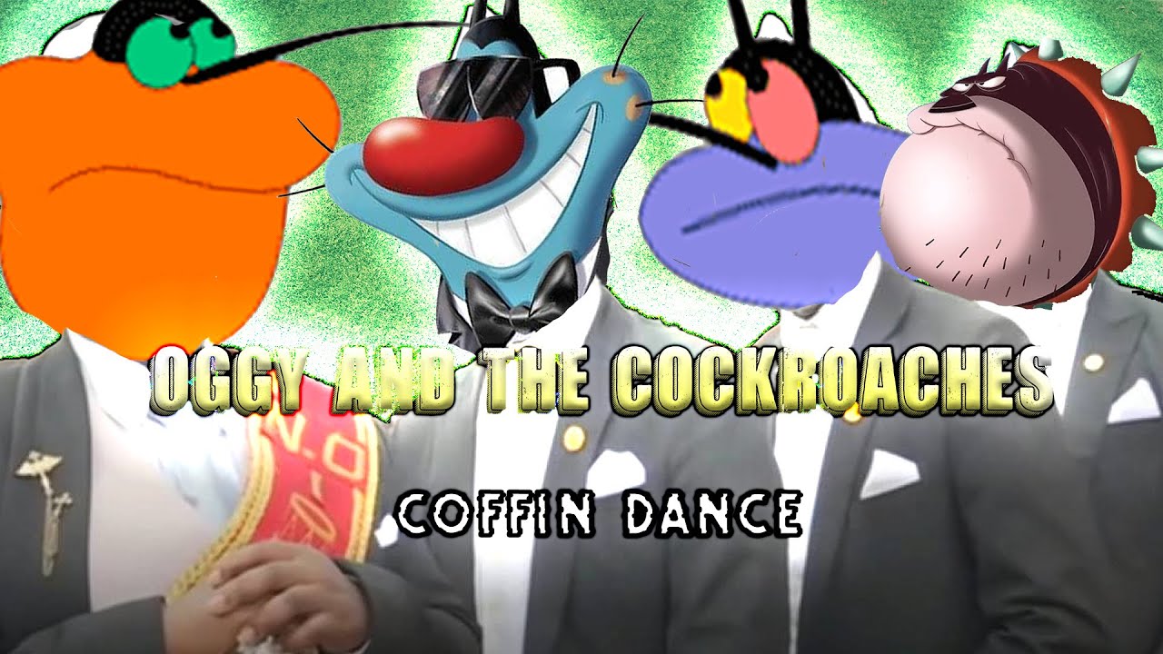 Oggy and the Cockroaches - Coffin Dance | Astronomia | coffin dance ...