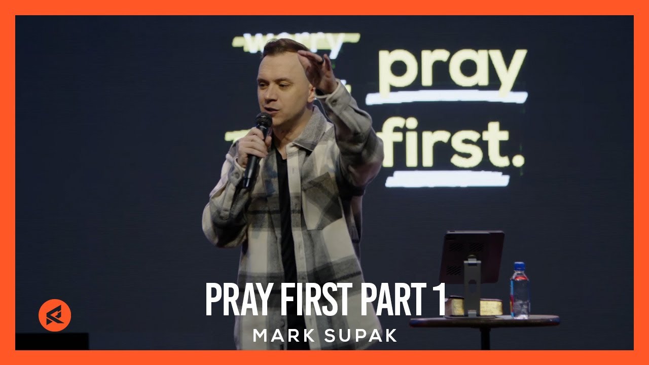 Pray First Part 1 | Mark Supak | Rust City Church - YouTube
