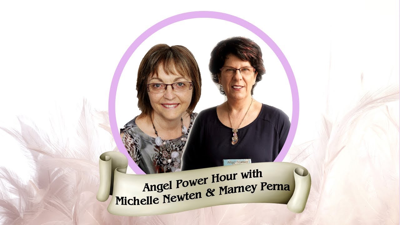 Angel Power Hour with Michelle Newten & Marney Perna - YouTube