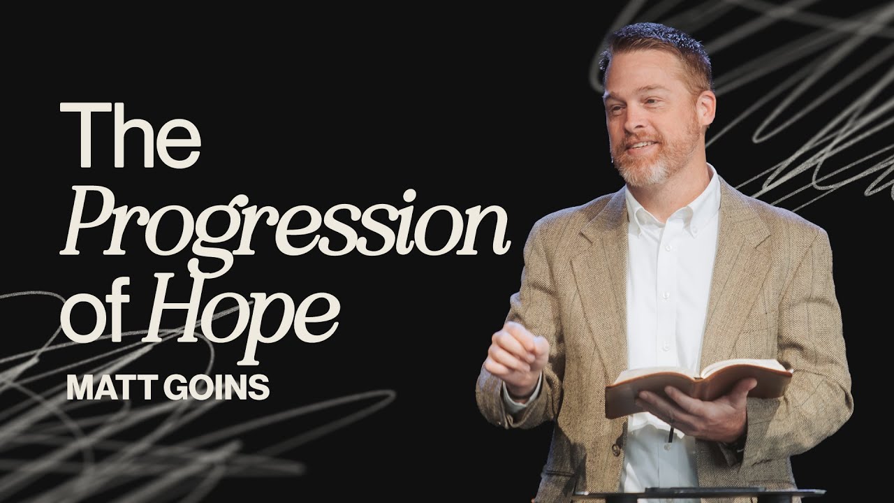 The Progression of Hope | Matt Goins - YouTube