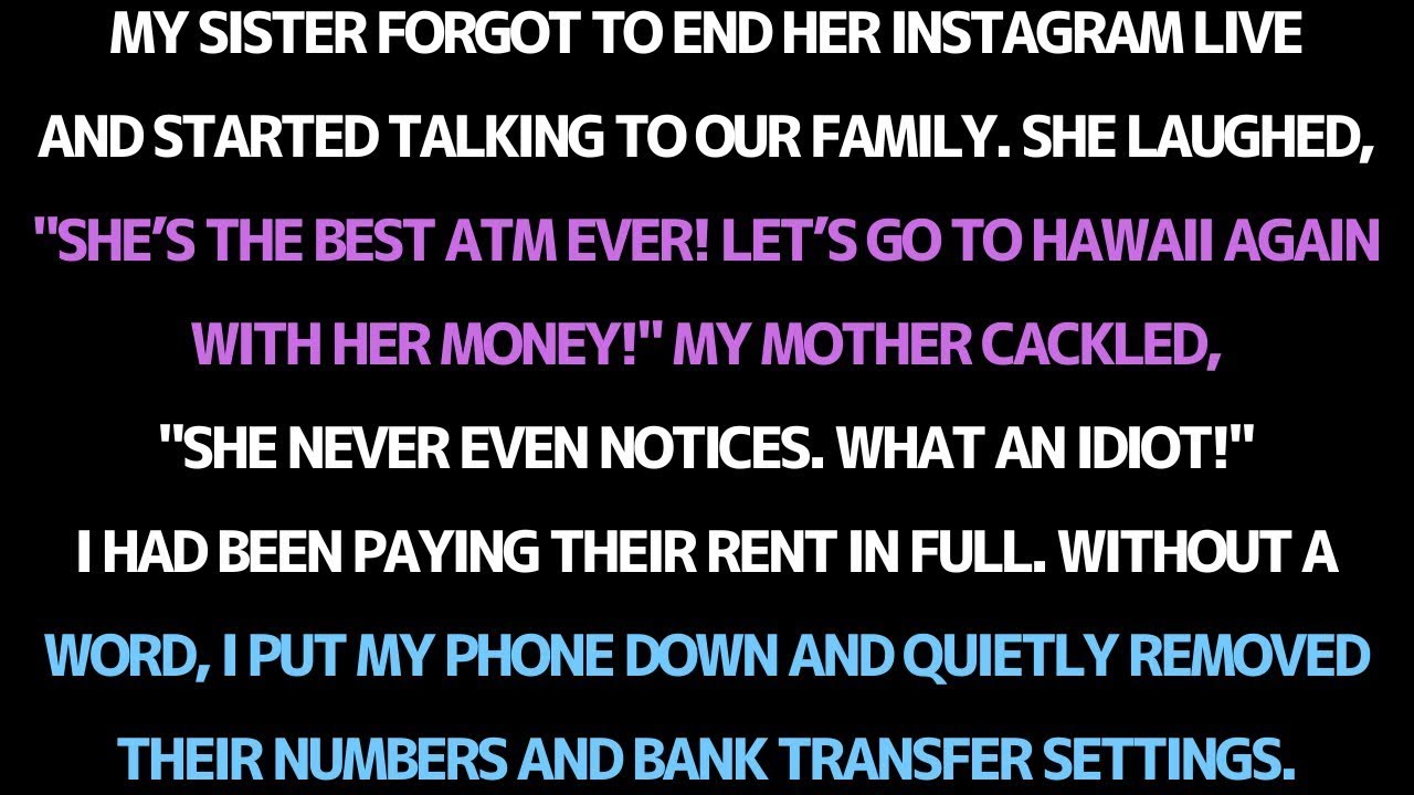 My sister forgot to end her live stream, and I found out she and my ...
