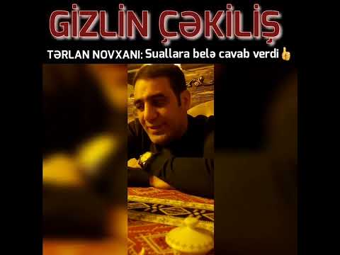 Tərlan Novxanı suallara belə cavab verdi. Gizli Çəkiliş