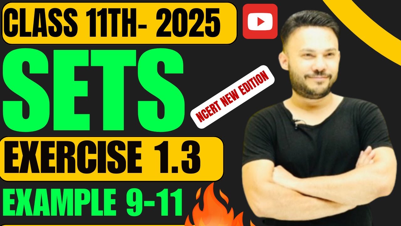 Ex 1.3 Examples 9 To 11 || SETS || Chapter 1 Class 11 Board Exam 2025 ...
