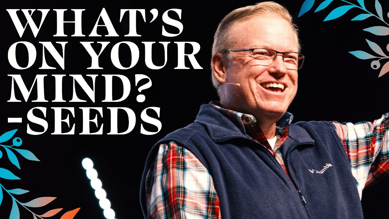 What's On Your Mind? - Seeds | Pastor Don Duncan | Tree of Life Church ...