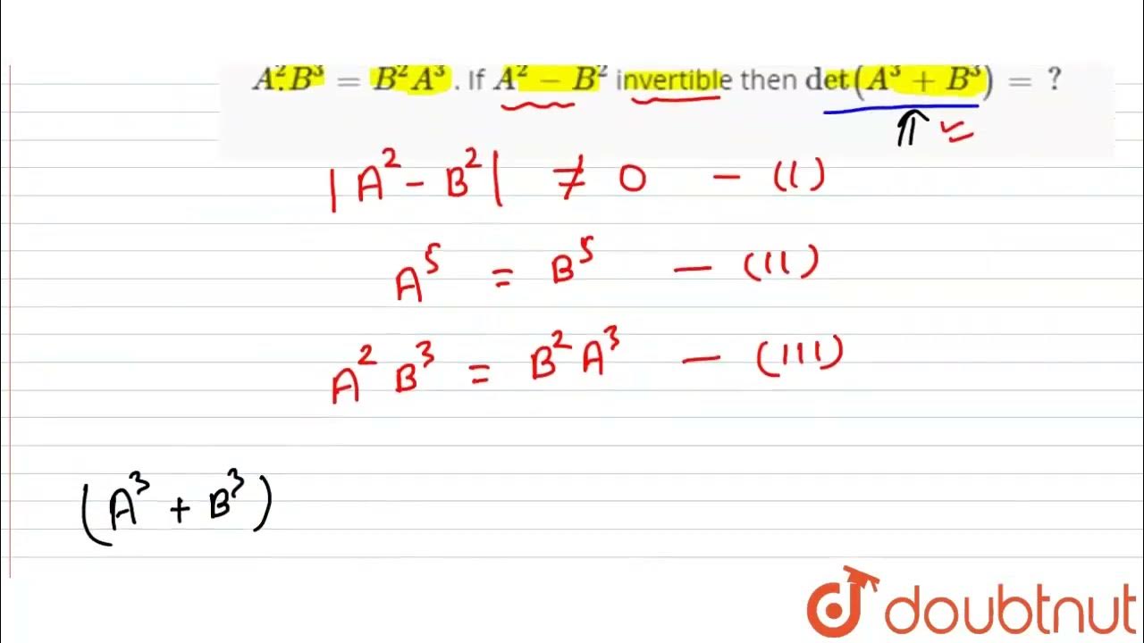 Let A and B be two 3 xx 3 real matrices such that (A^(2) - B^(2)) is invertible matrix . If A ...