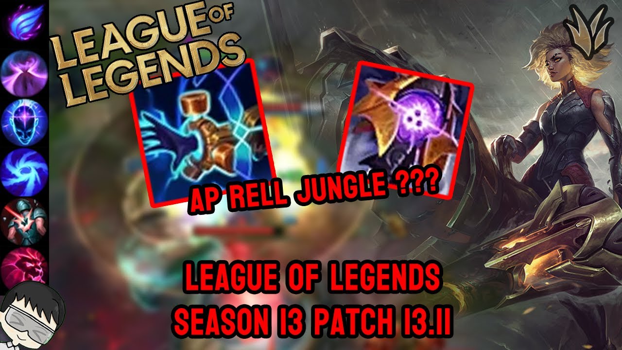 [LoL] Trying out AP Rell jungle after her hotfix buff. - YouTube