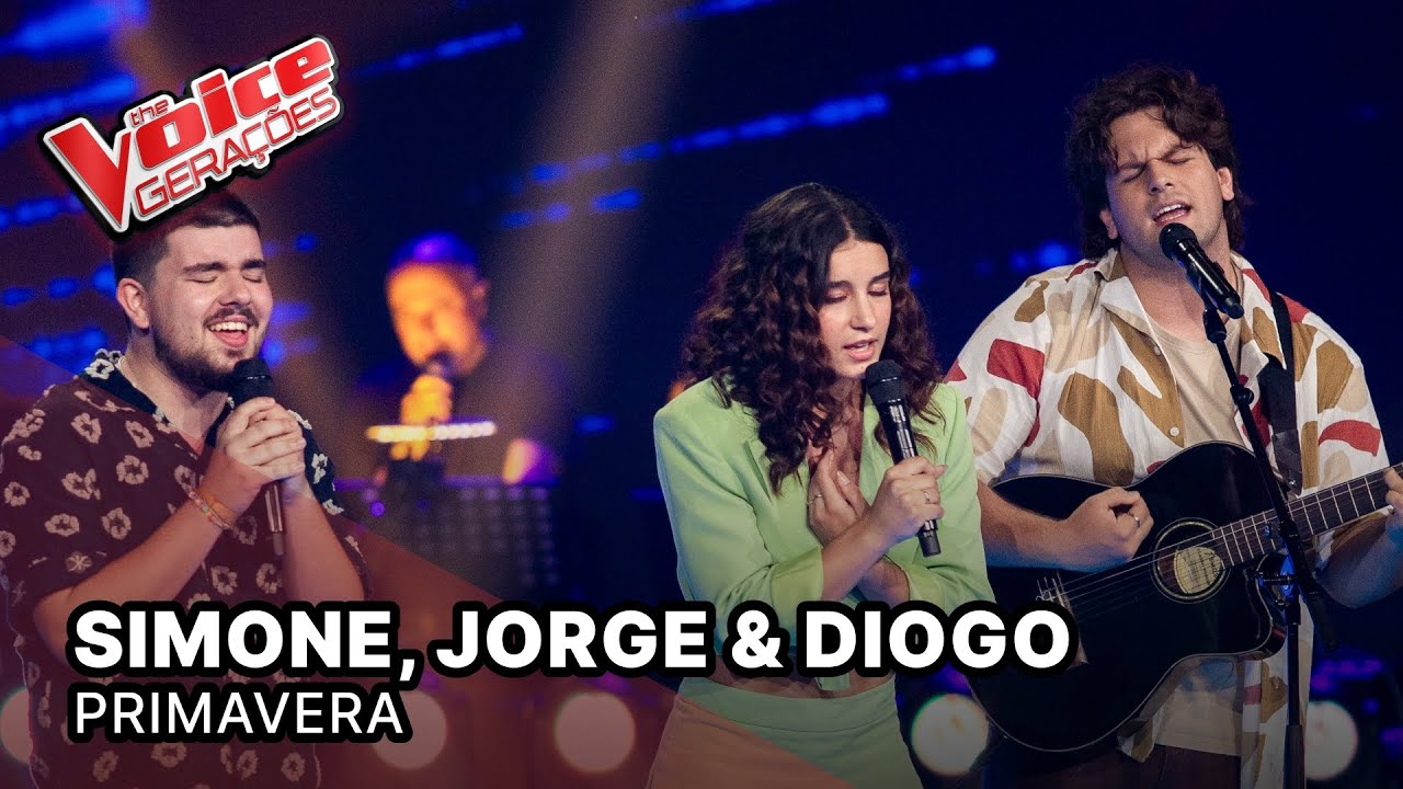 Simone, Jorge & Diogo - "Primavera" | Tira-Teimas | The Voice Gerações ...