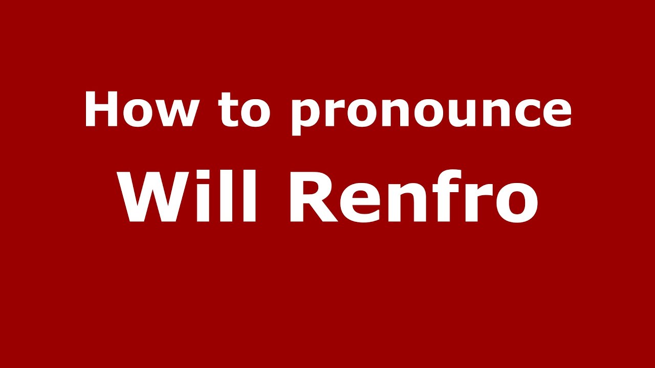 How to pronounce Will Renfro (American English/US) - PronounceNames.com ...