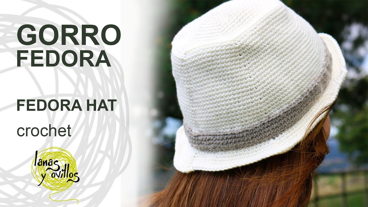 Tutorial Gorro Fedora Unisex Crochet o Ganchillo Hat (English Subtitles ...