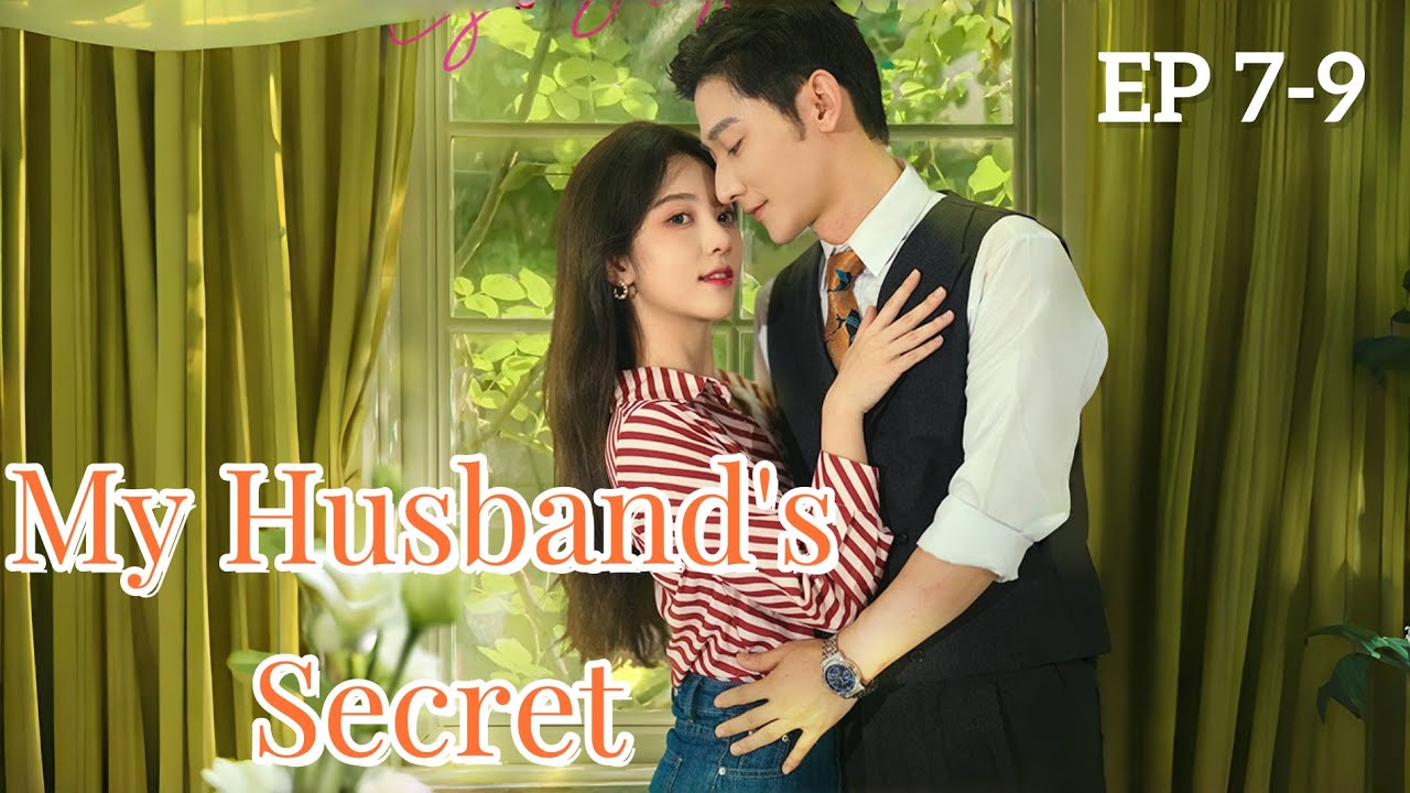 [ENG DUB] My Husband's Secret 7-9 #chinesedrama #kalos #marriage - YouTube