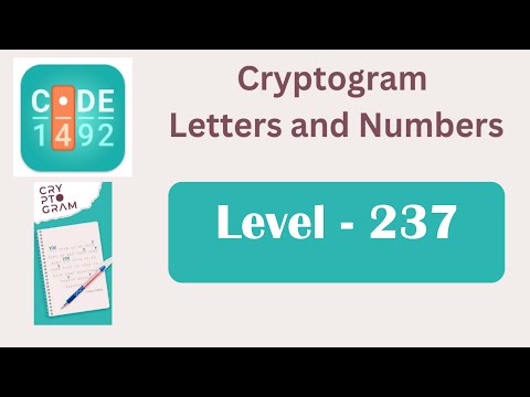 Cryptogram Level 237 | Cryptogram Letters and Numbers Answers