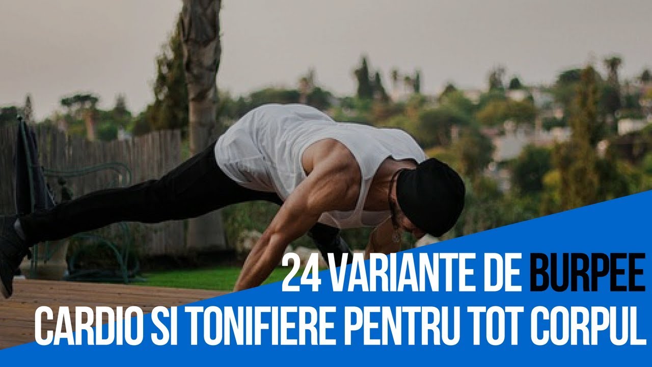 24 variante de burpee - cele mai eficiente exercitii cardio pentru ...