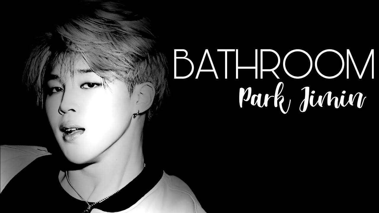 HOME BATHROOM (VOCÊ X JIMIN) - [COLETÂNEA ONE/BTS] - YouTube