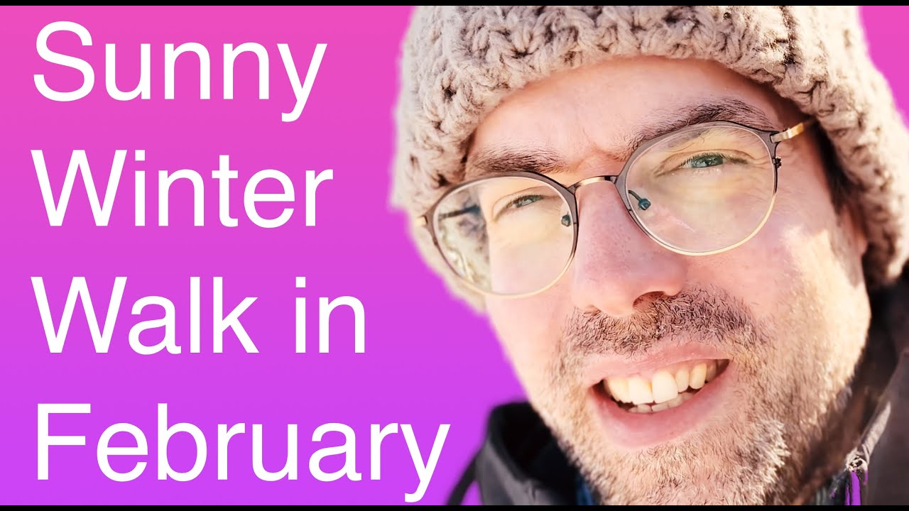 Sunny Winter Walk in February - YouTube