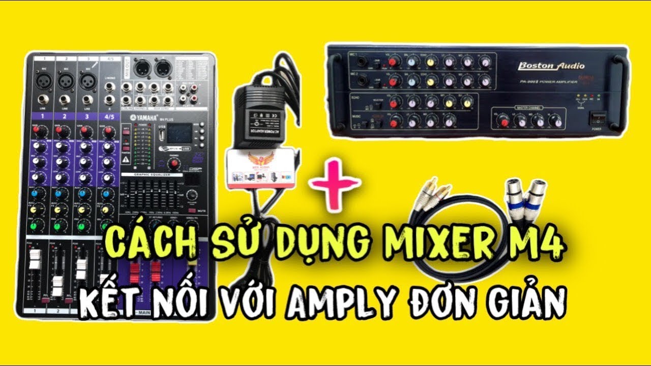 Cách sử dụng mixer m4 (mixer max 68 pro) kết nối mixer m4 với amply ...