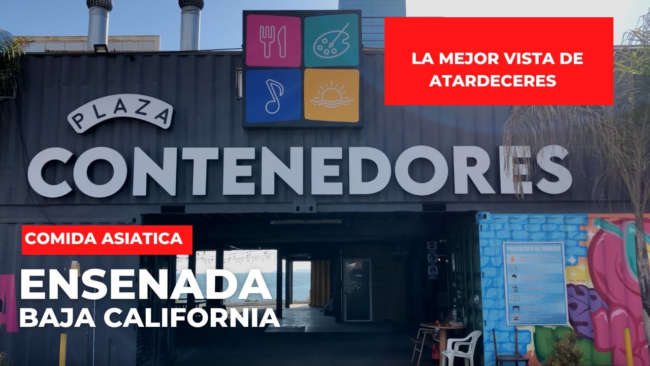 Plaza Contenedores Ensenada Baja California La Mejor Vista Para Ver