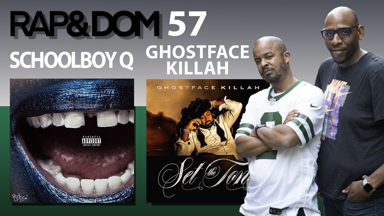 RAP&DOM - EPISODE 57 : SCHOOLBOY Q - Blue Lips / GHOSTFACE KILLAH - Set ...