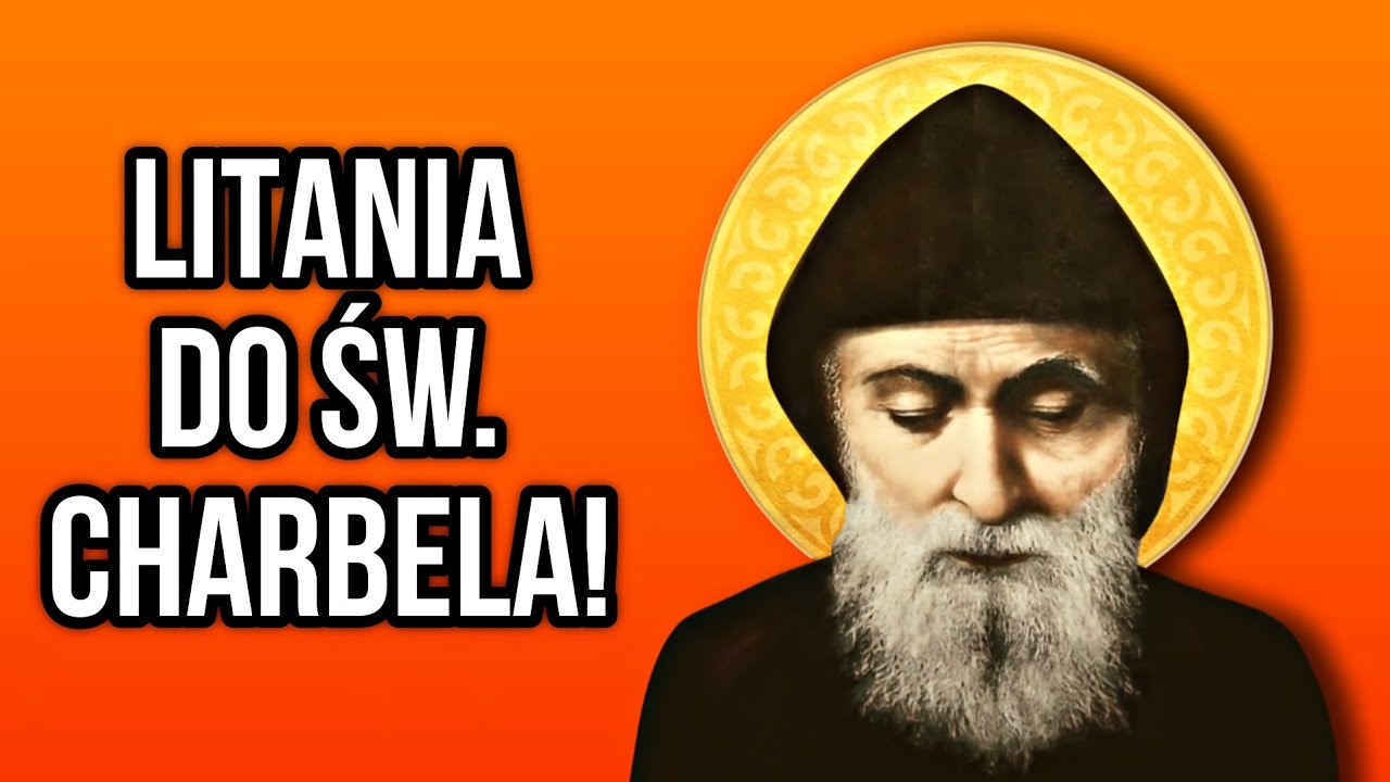 Litania Do Sw Charbela 9 Dni