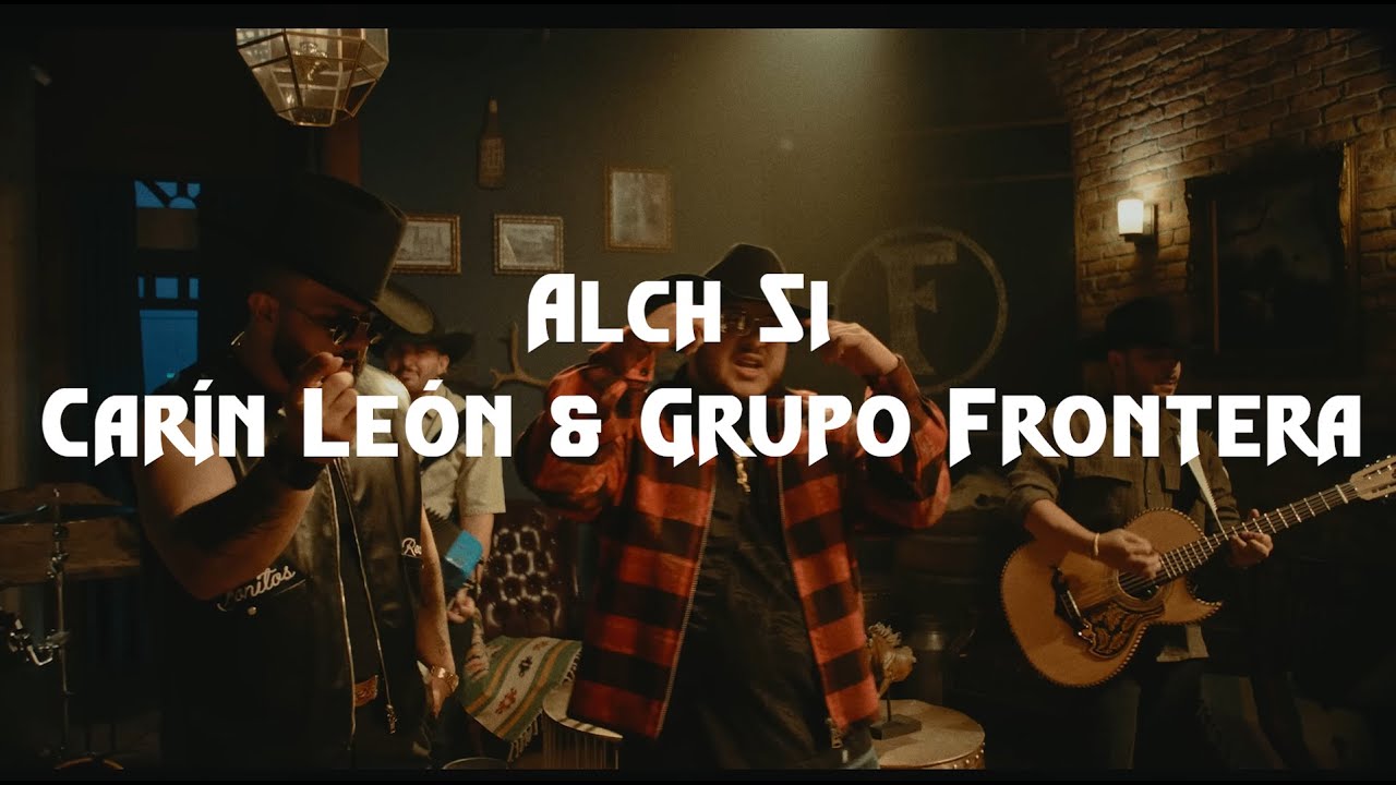 Alch Si- Carín León & Grupo Frontera(letra/lyrics) - YouTube