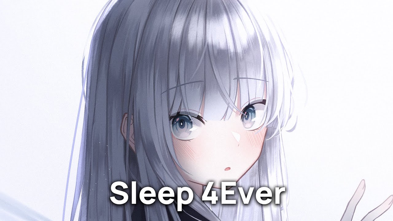 「Nightcore」→ Sleep 4Ever - YouTube