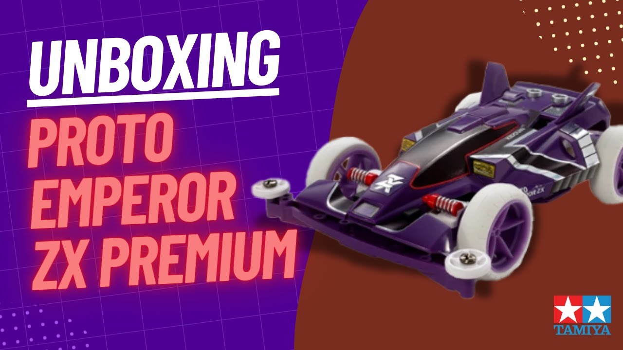[ミニ四駆 ] UNBOXING TAMIYA PROTO EMPEROR ZX PREMIUM - YouTube