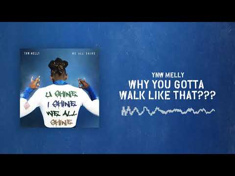 YNW Melly - Why You Gotta Walk Like That [Official Audio]