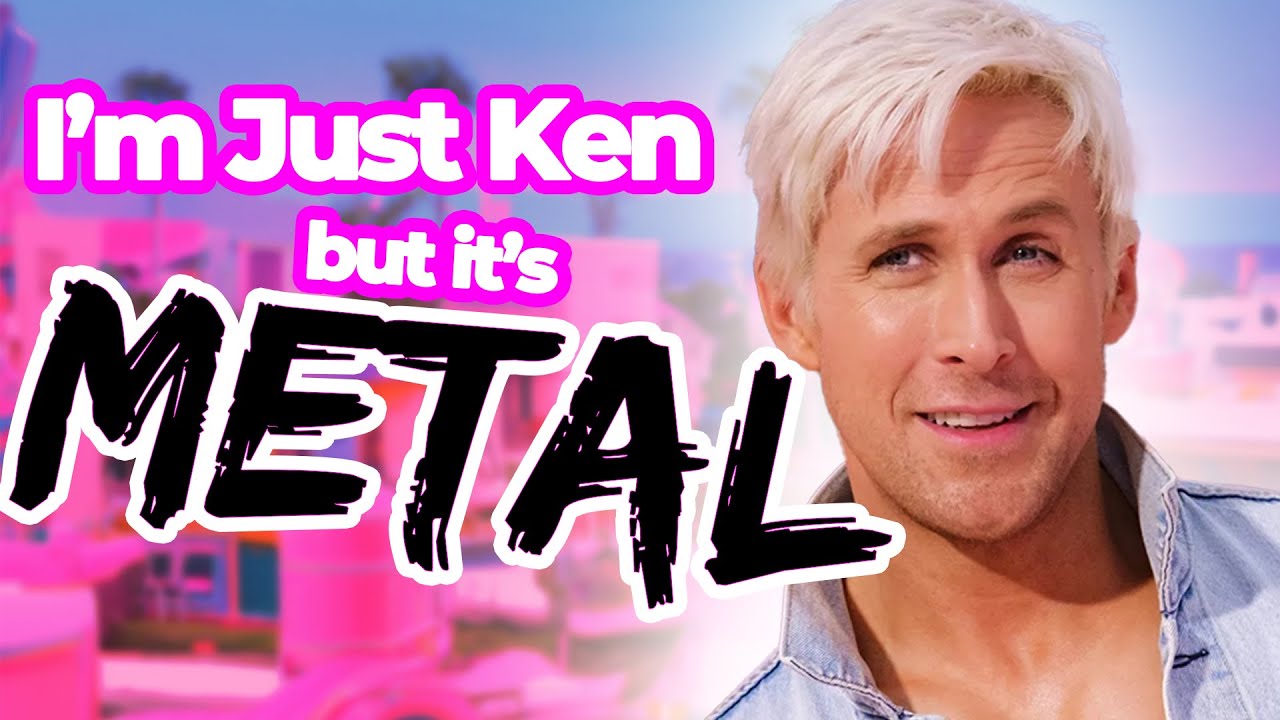 I'm Just Ken but it's metal - YouTube