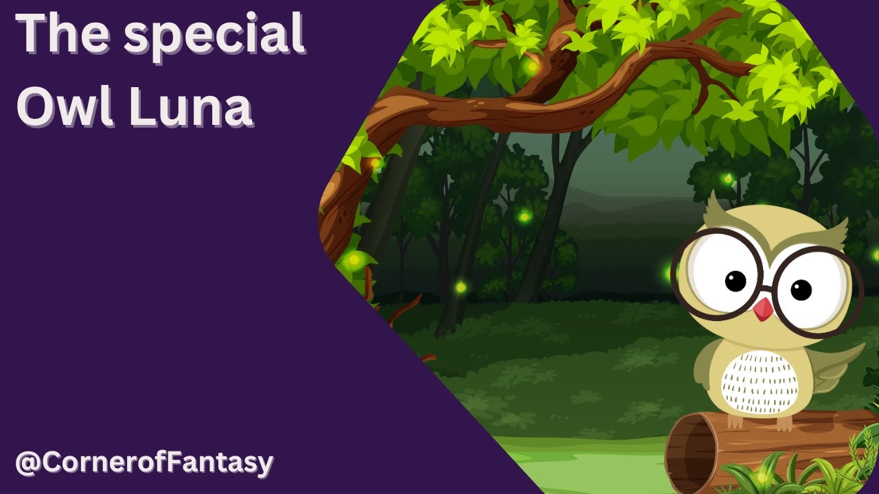 The special Owl Luna | Goodnight Story | Children's Story - YouTube