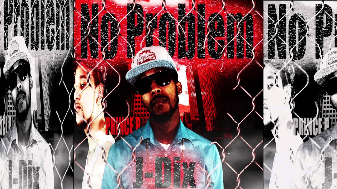 J-DIX No Problem ft. Prince P - YouTube