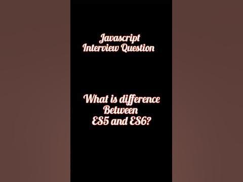 Javascript interview question diff b/w ES5 && ES6 #shorts #ytshorts #js #es5 #es6 #web #frontend ...
