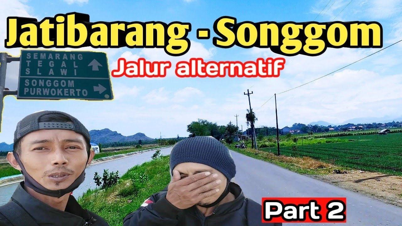 BREBES • Jalur Alternatif Jatibarang - Songgom [ Part 2 ] Desa ...